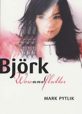 Bjork: Wow and Flutter by Mark Pytlik (Paperback, 2003) for sale online ...