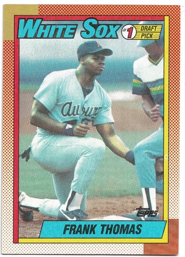 Frank Thomas 1990 Topps Number 1 Draft Pick Rookie Card Chicago White ...
