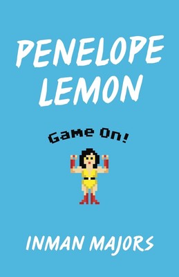 Penelope Lemon: Game On! by Inman Majors (English) Hardcover Book ...