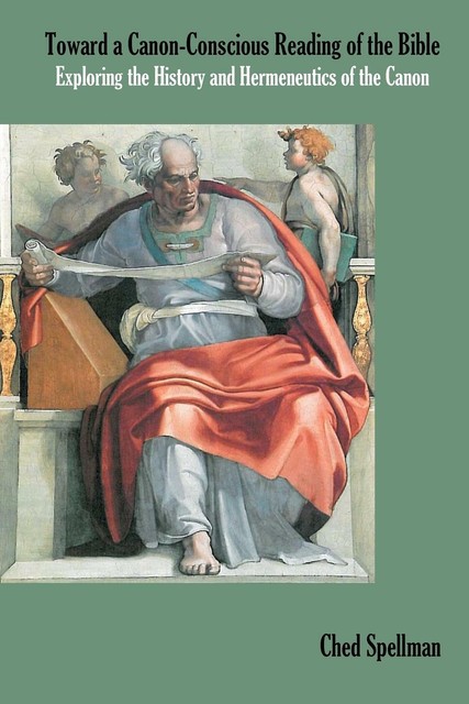 Toward a Canon-Conscious Reading of the Bible von Ched Spellman (2020, Taschenbuch) online ...