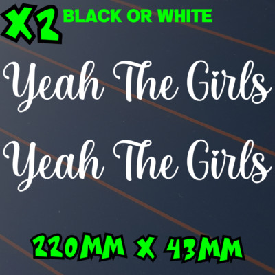 Yeah The Girls X2 Sticker Car Decal Window JDM Funny Aussie Chick 4x4 ...