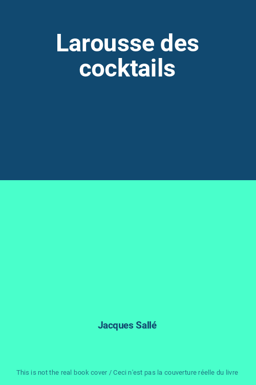Larousse des cocktails de Jacques Salle | eBay