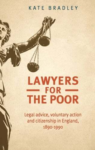 Lawyers for the Poor: Legal Advice, Voluntary Action and Citizenship in ...