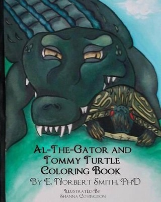 Al the Gator and Tommy Turtle Coloring Book by E. Norbert Smith ...