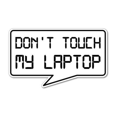 Don't touch my laptop hands off computer mine Car Sticker Decal | eBay