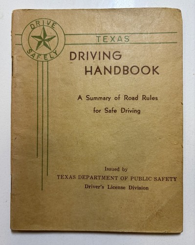 BOOKLET: 1947 Texas Driving Handbook - Tx Dept of Public Safety - 52pgs ...
