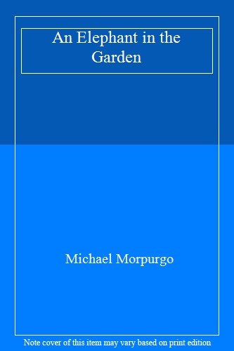 An Elephant in the Garden,Michael Morpurgo- 9780007875634 | eBay