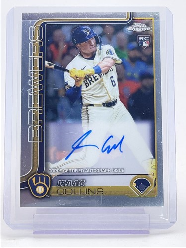 ISAAC COLLINS 2025 TOPPS CHROME ROOKIE AUTOGRAPH BREWERS RC AUTO Q4060 ...
