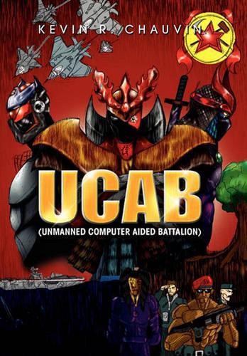Ucab (Unmanned Computer Aided Battalion) by Kevin R. Chauvin (English ...