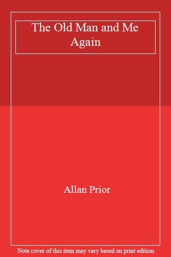 The Old Man and Me Again By Allan Prior | eBay
