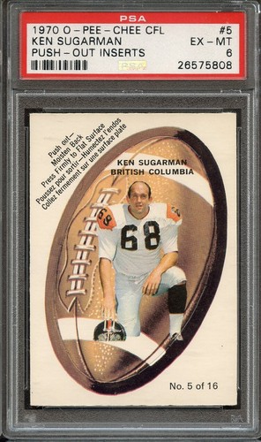 1970 O-PEE-CHEE CFL PUSH-OUT INSERTS 5 KEN SUGARMAN PSA EX-MT 6 FB | eBay
