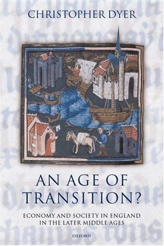Ford Lectures: Age of Transition? : Economy and Society in England in ...