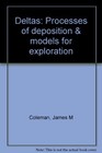 DELTAS: PROCESSES OF DEPOSITION & MODELS FOR EXPLORATION By James M ...