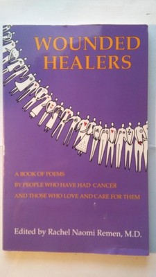 Wounded Healers: A Book of Poems by People Who Have Had Cancer and ...