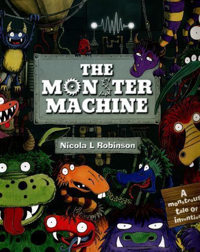 The Monster Machine by Robinson, Nicola L. 9781843652007| eBay