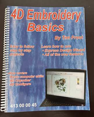 4D Embroidery Basics by Tim Frost Manual Instructions Part # 413000045 ...
