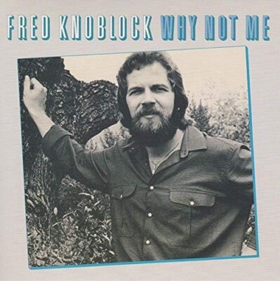 Fred Knoblock CD "Why Not Me" Paper Sleeve Import OBI New | eBay