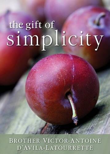 The Gift of Simplicity: Heart, Mind, Body, Soul - Hardcover - GOOD 9780764818547| eBay