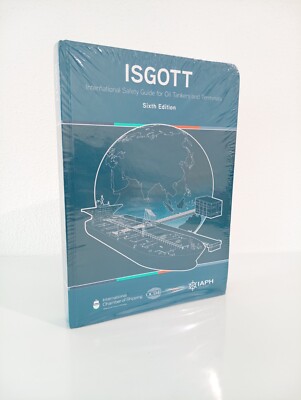 ISGOTT, 6th Edition International Safety Guide for Oil Tankers and ...