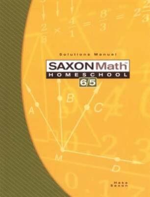 Saxon Math 6/5: Homeschool- Solutions Manual, 3rd Edition - ACCEPTABLE ...