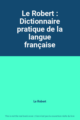 Le Robert : Dictionnaire pratique de la langue francaise, Le Robert | eBay