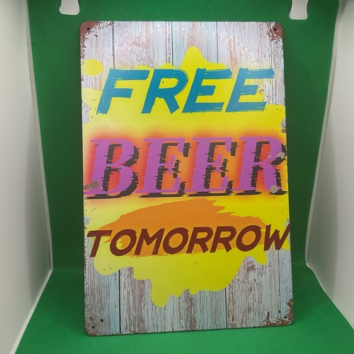 "Free Beer Tomorrow"-Metal Sign for Bar/Man Cave/Garage/Game Room | eBay