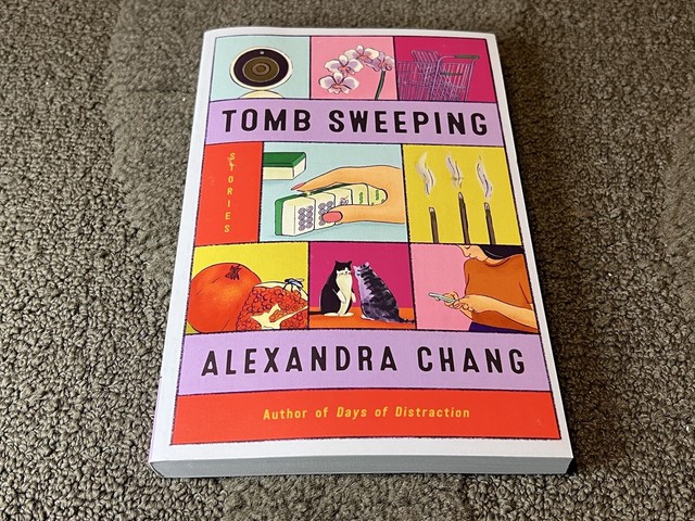 Tomb Sweeping : Stories by Alexandra Chang (2023, Trade Paperback) for ...