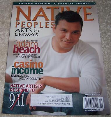 Native Peoples Magazine September/October 2002 Adam Beach Indian Gaming ...