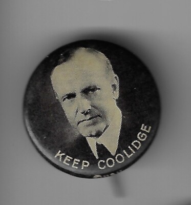 1924 Keep Coolidge Prez Campaign Slogan Cello Pin Copyrigt Underwood ...