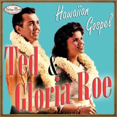 TED & GLORIA ROE CD Vintage Gospel Spritual / Hawaiian Song , When You ...