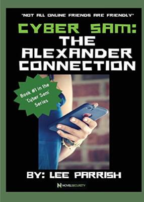 Cyber Sam: The Alexander Connection (The Cyber Sam Series).by Parrish New