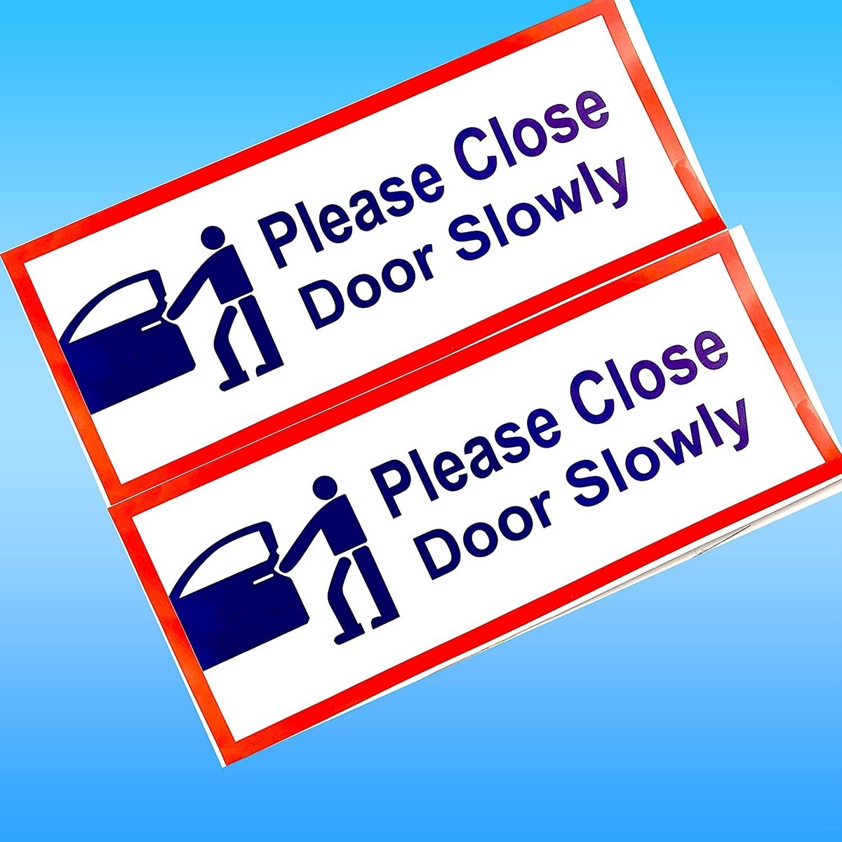 Please Close The Door Slowly Signs Please Leave Enough Room For These