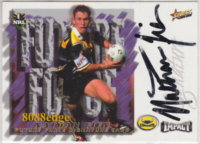 2001 SELECT NRL FUTURE FORCE SIGNATURE #FF2: NATHAN FIEN /675 AUTOGRAPH ...