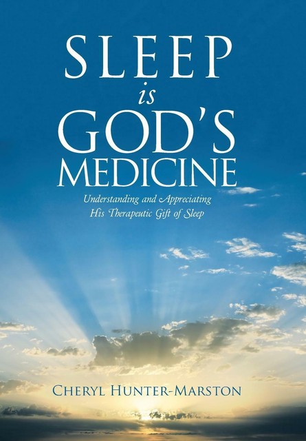 Sleep Is God's Medicine von Cheryl Hunter-Marston (2016, Gebundene ...