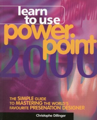 Learn to Use Power Point 2000 By Christophe Dillinger | eBay