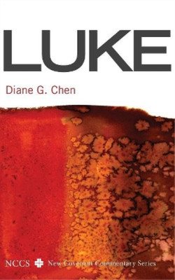 Diane G Chen Diane G. Chen Luke (Hardback) New Covenant Commentary 9781498246057 | eBay
