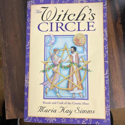 Witch's Circle : Rituals and Craft of the Cosmic Muse by Maria Kay ...