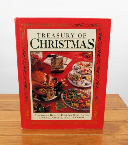 Treasury of Christmas Cookbook Appetizers, Entrées, Cookies, Crafts ...