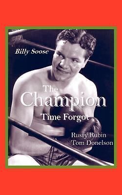 Billy Soose - the Champion Time Forgot by Rusty Rubin (2005, Trade ...
