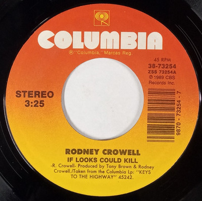 RODNEY CROWELL: If Looks Could Kill / I Didn't Know I Could Lose You 45 ...