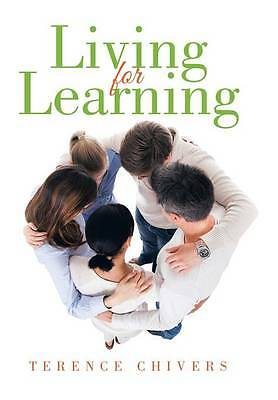 Living for Learning by Terence Chivers (Hardcover, 2015) for sale ...