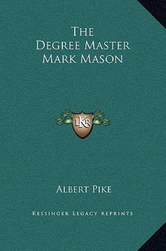 Degree Master Mark Mason by Albert Pike (2010, Hardcover) for sale ...