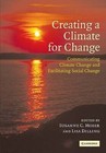 Creating a Climate for Change: Communicating Climate Change and ...