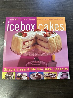 Vintage 2007 Icebox Cakes Desserts Recipes Cookbook Cook Book Paperback ...