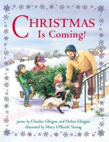 Christmas Is Coming! by Charles Ghigna and Debra Ghigna (2000 ...