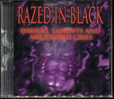 CD Razed In Black - Shrieks, Laments And Anguished Cries | eBay