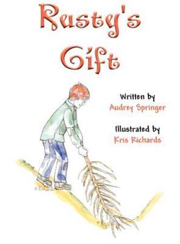 Rusty's Gift by Audrey Springer (2012, Hardcover) for sale online | eBay