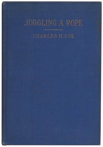 Charles H COE / Juggling Rope Lariat Roping and Spinning Knots and ...