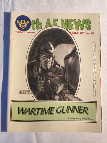 2005 June 8TH AF NEWS The Mighty Eighth Wartime Gunner Reunion Issue ...