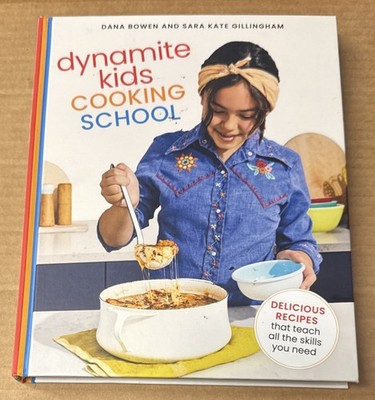 Dynamite Kids Cooking School : Delicious Recipes That Teach All The ...